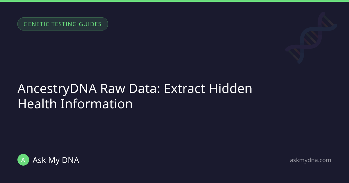 AncestryDNA Health Analysis: Beyond Ancestry Reports