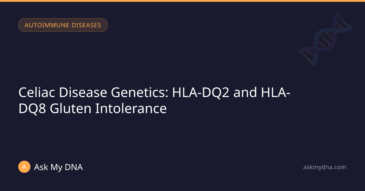 Celiac Genetics: HLA-DQ2 DQ8 Gluten
