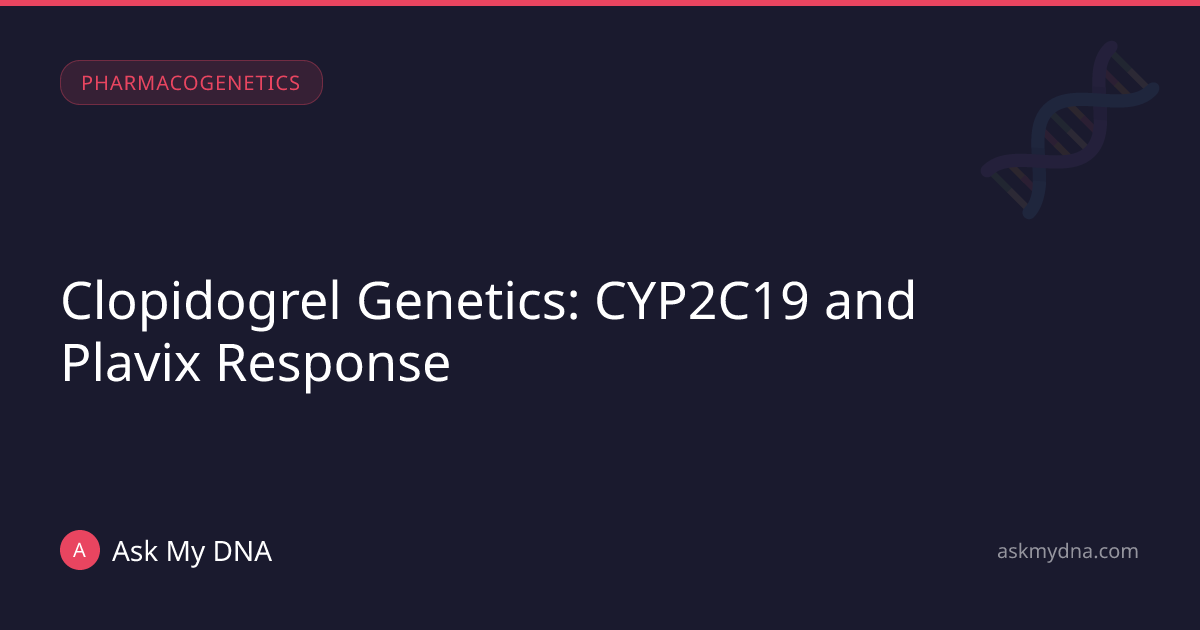 Clopidogrel Genetics: CYP2C19 Plavix Response