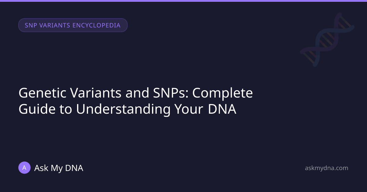 SNPs Explained: What Are Genetic Variants and Mutations